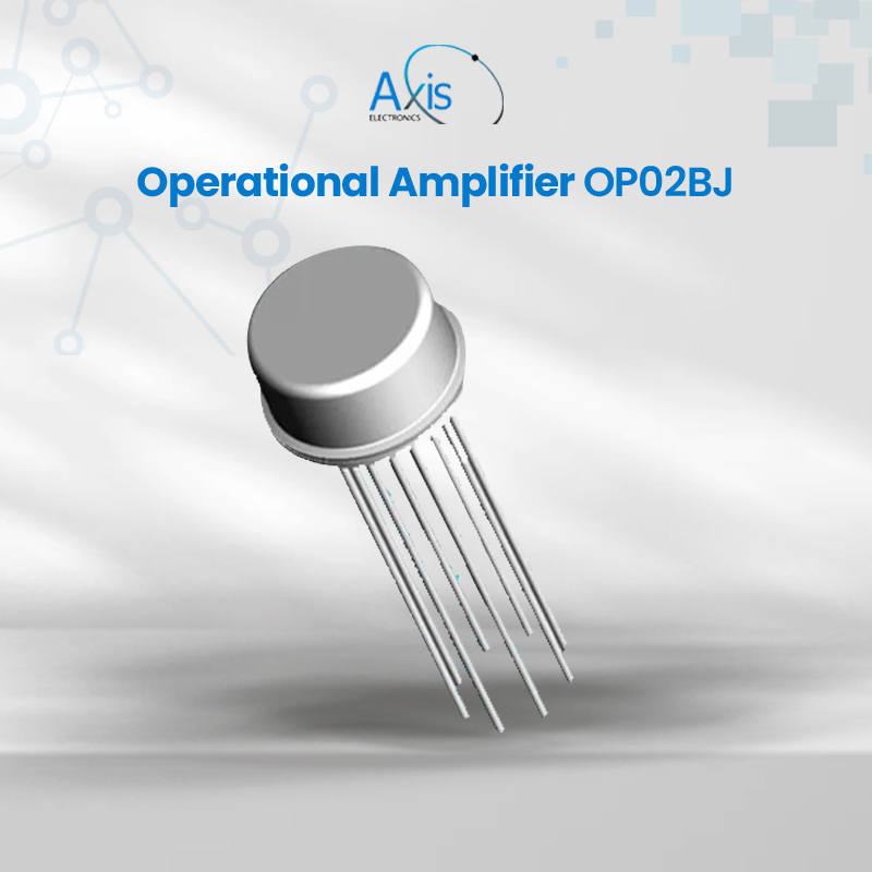 Operational Amplifier OP02BJ – Axis Electronics Pvt Ltd