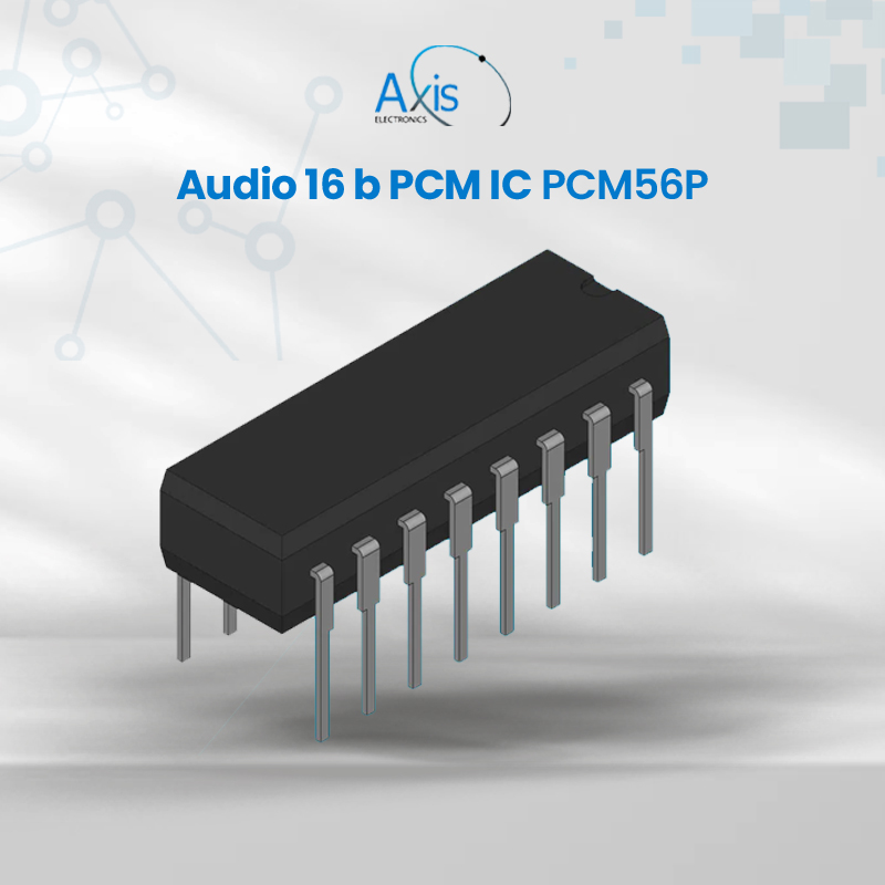 Audio 16 b PCM IC PCM56P – Axis Electronics Pvt Ltd