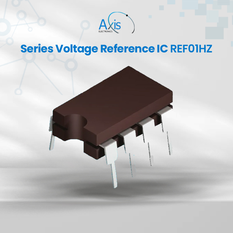 Series Voltage Reference IC REF01HZ – Axis Electronics Pvt Ltd